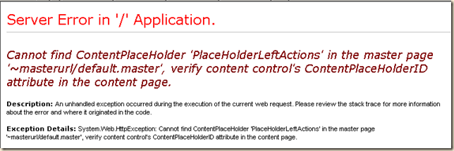 Sharepoint 2010 Cannot Find Contentplaceholder Placeholderleftactions In The Master Page