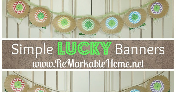 ReMarkable Home: Simple LUCKY Banners: St. Patrick’s Day Craft