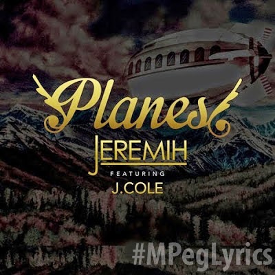 JEREMIH FT. J. COLE - PLANES ~ Good Music Makes Good Lyrics