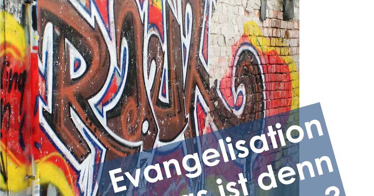 Was bedeutet Evangelisation?