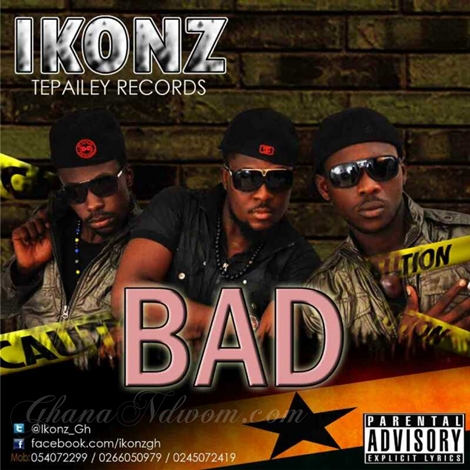 #DaNoisyBoi: New Music: Ikonz-Bad