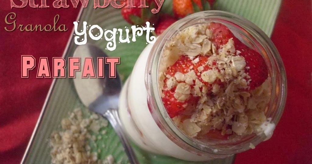 The Do-It-Yourself Mom: DIY Strawberry Granola Yogurt Parfait