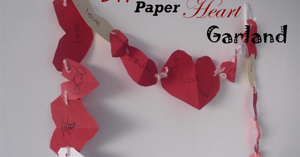 The Do-It-Yourself Mom: DIY Paper Heart Garland (Valentine's Day ...