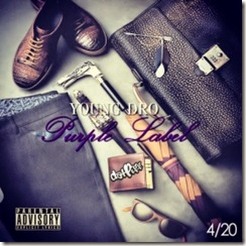 Mixtape: Young Dro "Blue Label" & "Black Label" ~ RetrocracK