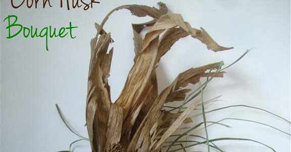 The Do-It-Yourself Mom: DIY Corn Husk Bouquet