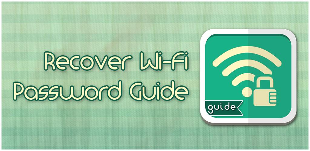 Recover Wi-Fi Password Guide by cpmarkets - Latest version 2.0 for ...