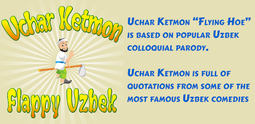 Uchar Ketmon Flappy Uzbek İndir (PC Windows - Android) - com.multiaki ...