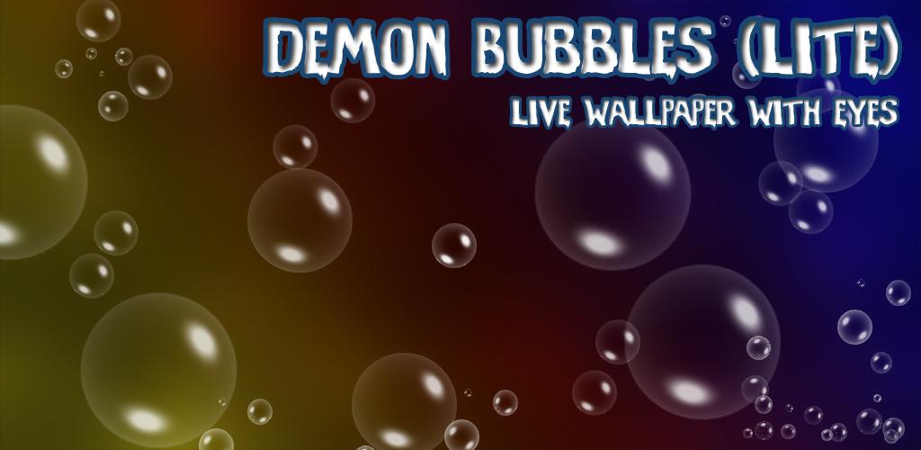 Demon Bubbles LWP Lite Free - Latest version for Android App