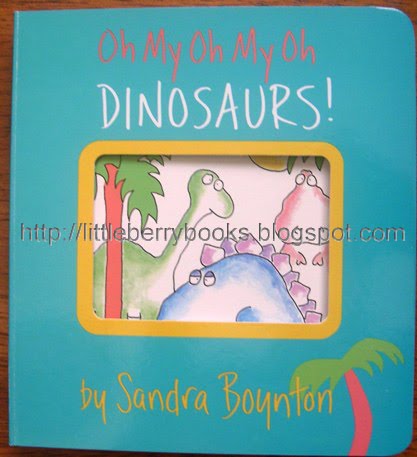 Little Berry Books: Oh My Oh My Oh Dinosaurs!