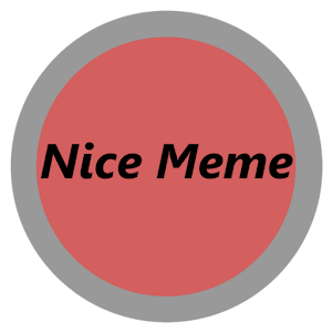 Nice Meme Button - Latest version 1.5 for Android App Tools