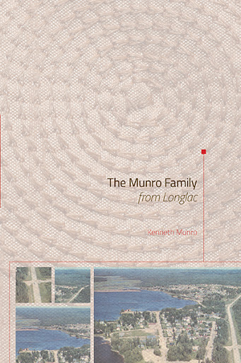 The Munro Family from Longlac by Kenneth Munro | The FriesenPress Bookstore